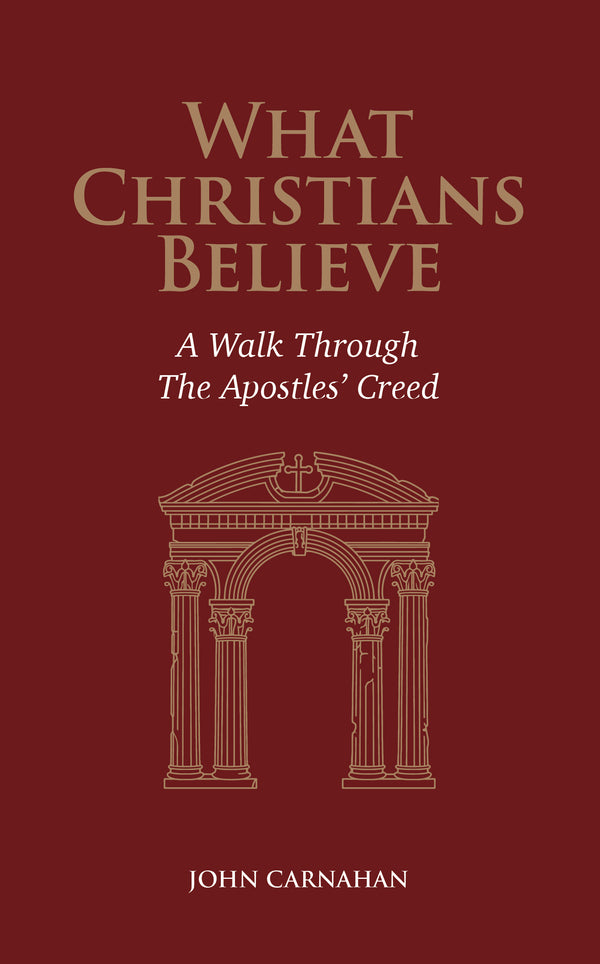 What Christians Believe (Carnahan - paperback) – Sword & Shovel (403)
